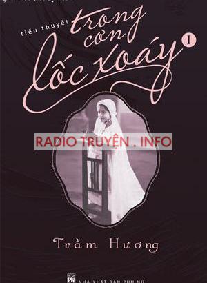 Tiểu Thuyết Trong Cơn Lốc Xoáy Audio