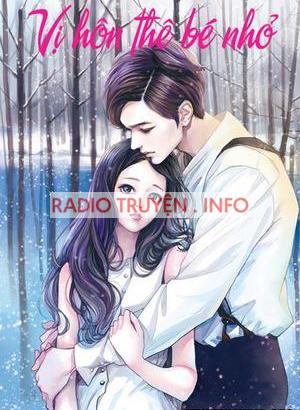 Vị Hôn Thê Bé Nhỏ - Truyện Ngôn Tình Audio