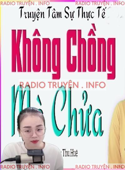 Không Chồng Mà Chửa Audio