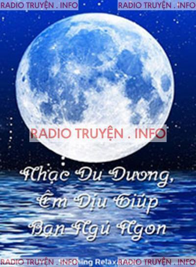 Nhạc Du Dương, Êm Dịu Giúp Bạn Ngủ Ngon Audio