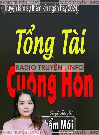 Tổng Tài Cuồng Hôn Audio