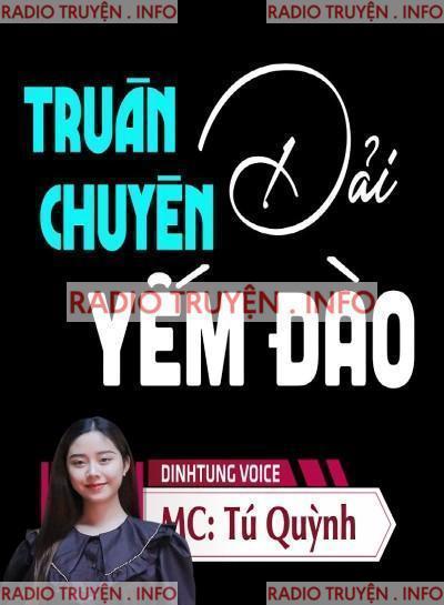 Truân Chuyên Dải Yếm Đào Audio