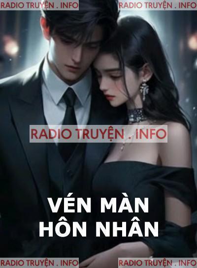 Vén Màn Hôn Nhân Audio
